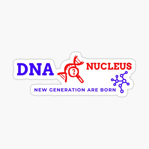 "DNA, Nucleus, new generation are born." Sticker by ArtivaStore | Redbubble