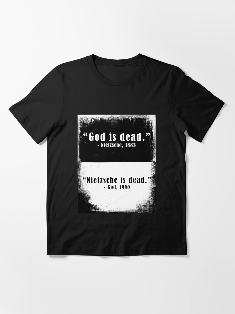 "God Is Dead, Nietzsche 1883, Nietzsche Is Dead, God 1900 – Famous ...