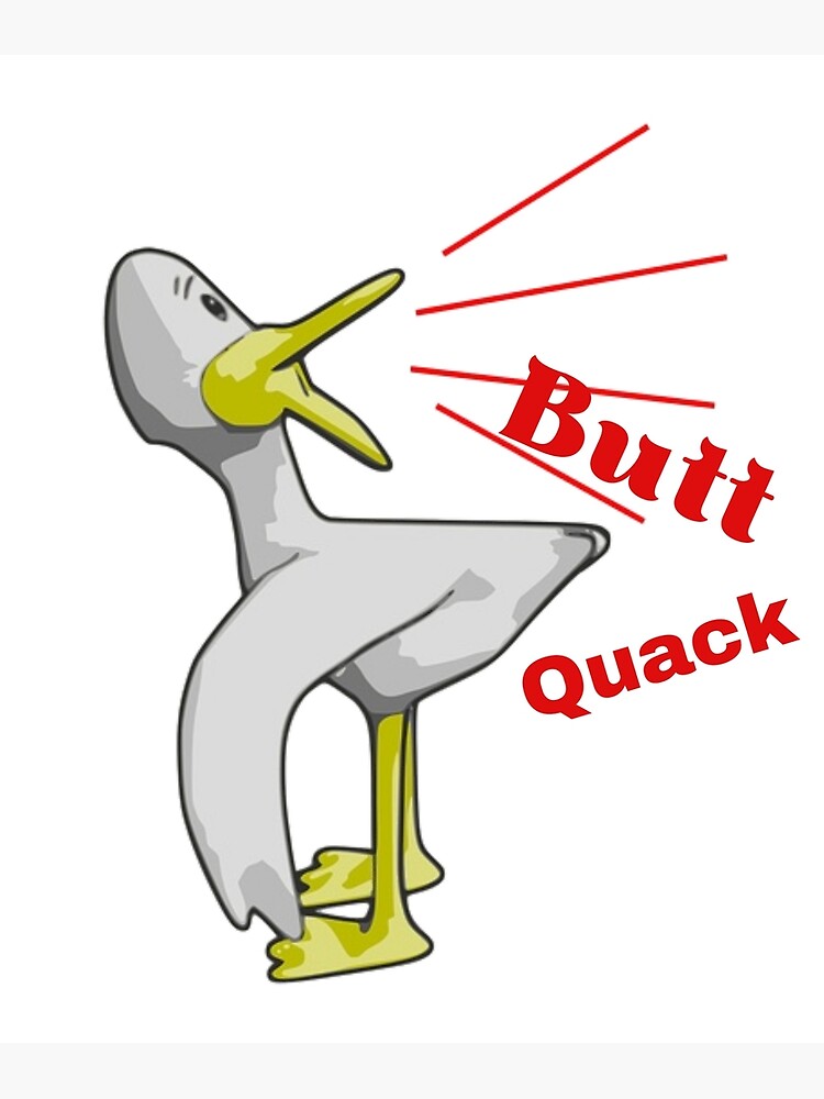 "Duck butt quack funny humor design" Poster for Sale by GrannyPixel | Redbubble