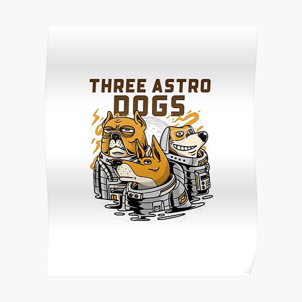 "Three astro dogs " Poster for Sale by deluxis | Redbubble