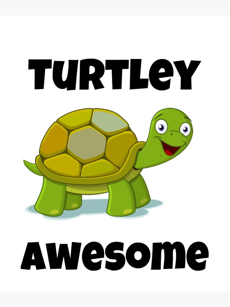 "Turtle y Awesome cute funny adorable design" Poster for Sale by ...