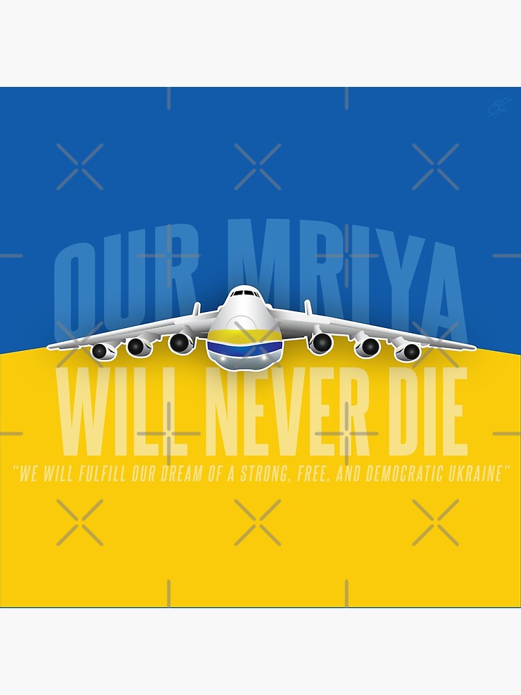 "Our Mriya (Dream) Will Never Die" Poster for Sale by BradCow | Redbubble