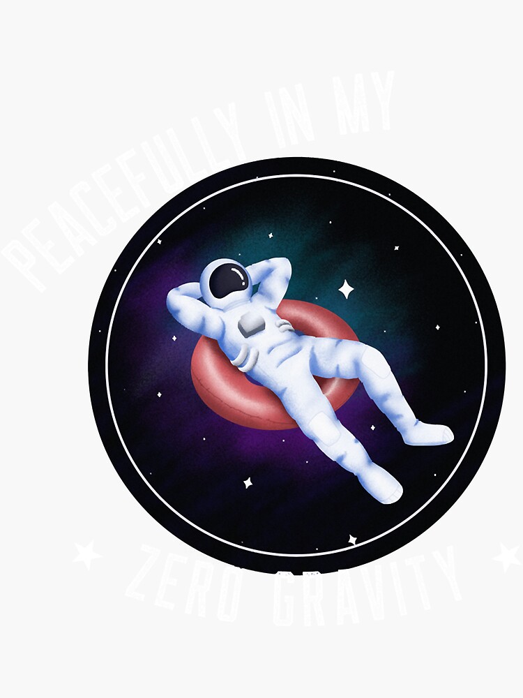"Peacefully in my Zero Gravity" Sticker by joliehakaplinq | Redbubble