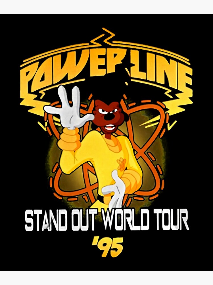 "A Goofy Movie Powerline Stand Out Powerline World Tour" Poster by ...