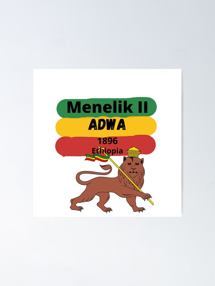 "Menelik, Battle of Adwa, Ethiopia" Poster by EthioLalibella | Redbubble