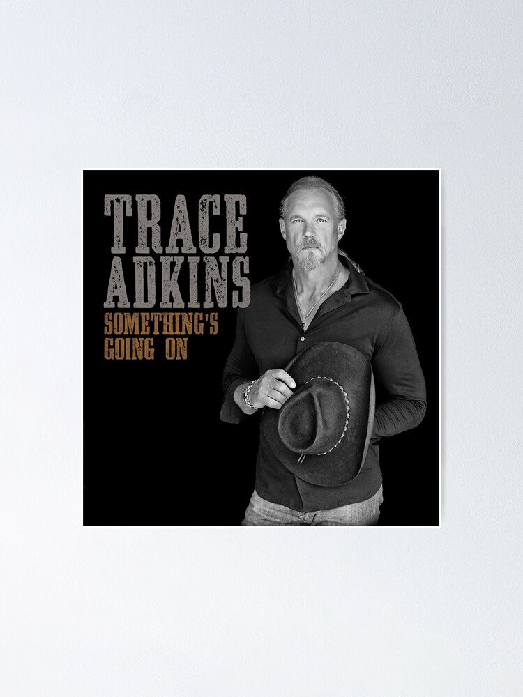 "Trace Something's going on Adkins Music Logo " Poster by ricardopalle ...