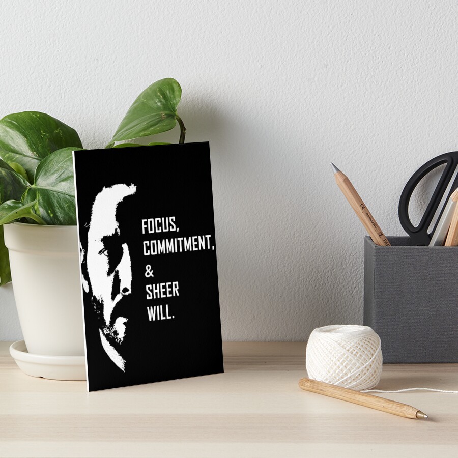 "Focus, Commitment, & Sheer Will" Art Board Print by ShaneDubb | Redbubble