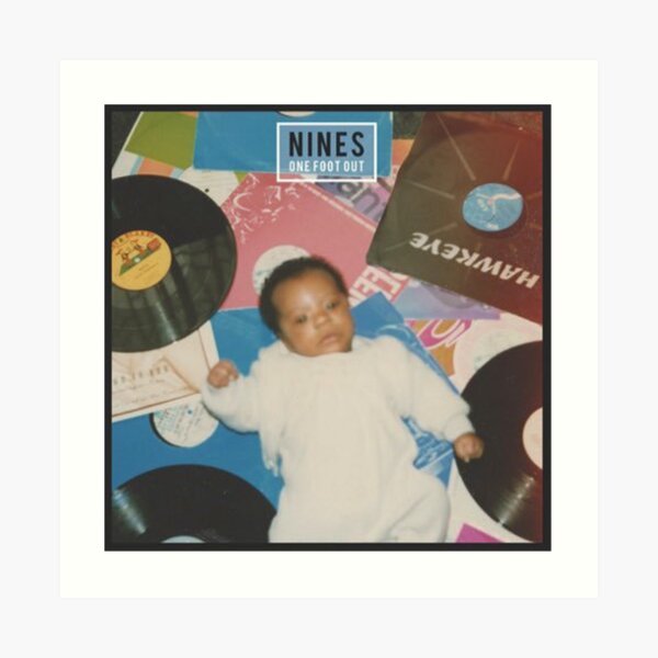 "Nines One Foot Out Album Artwork" Art Print for Sale by RighteousHD ...