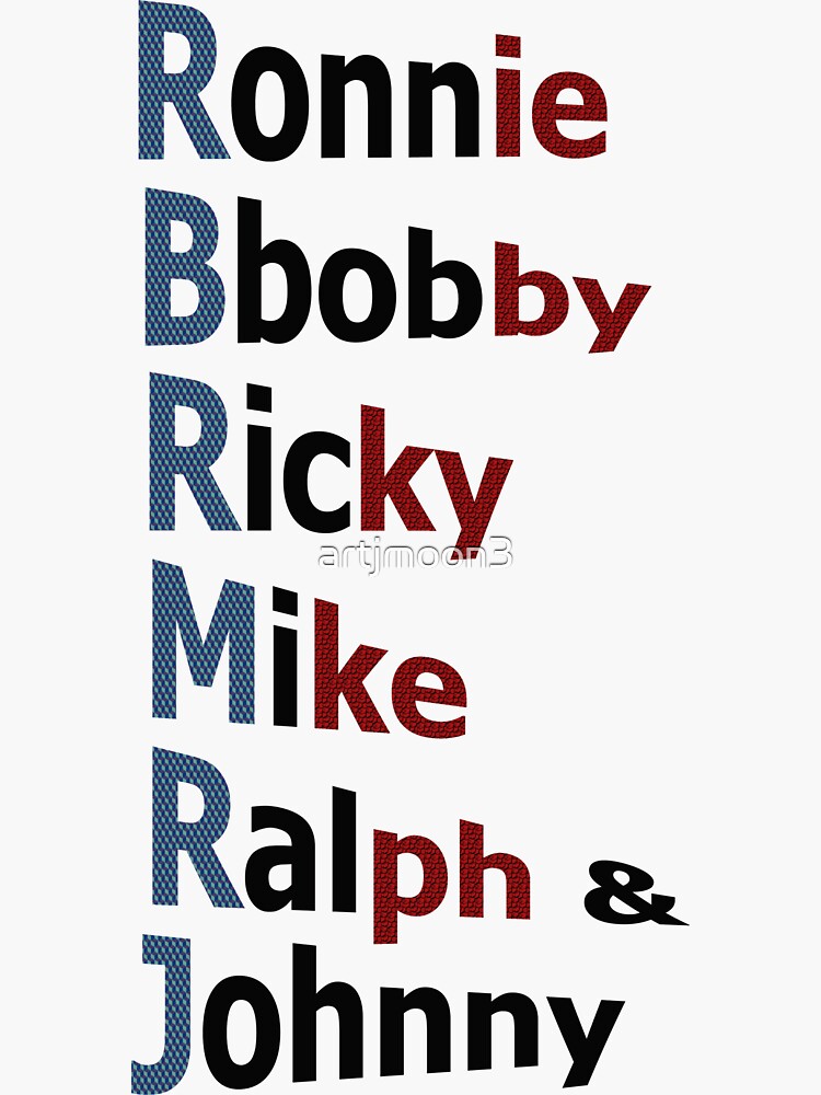 "Ronnie Bobby Ricky Mike Ralph and Johnny" Sticker by artjmoon3 | Redbubble