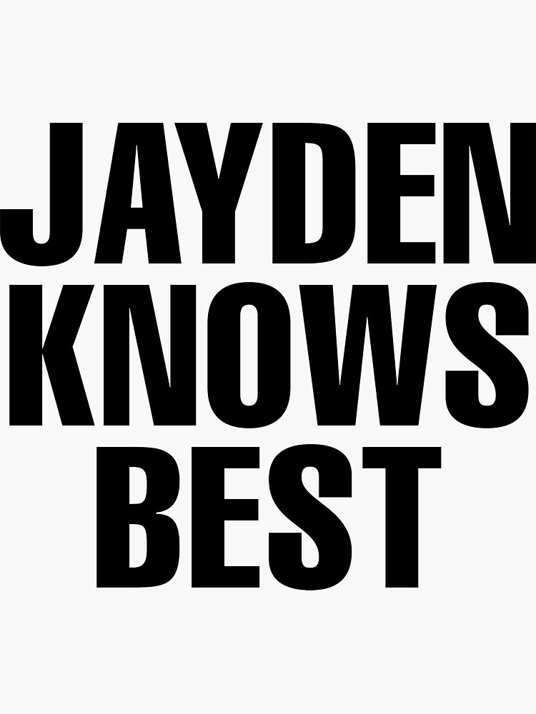 "Jayden Knows Best - Jayden Name" Sticker by Custom-Name | Redbubble