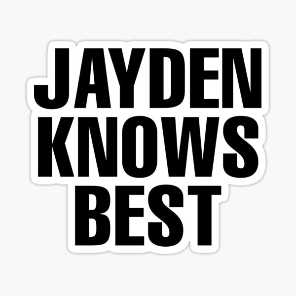 "Jayden Knows Best - Jayden Name" Sticker by Custom-Name | Redbubble