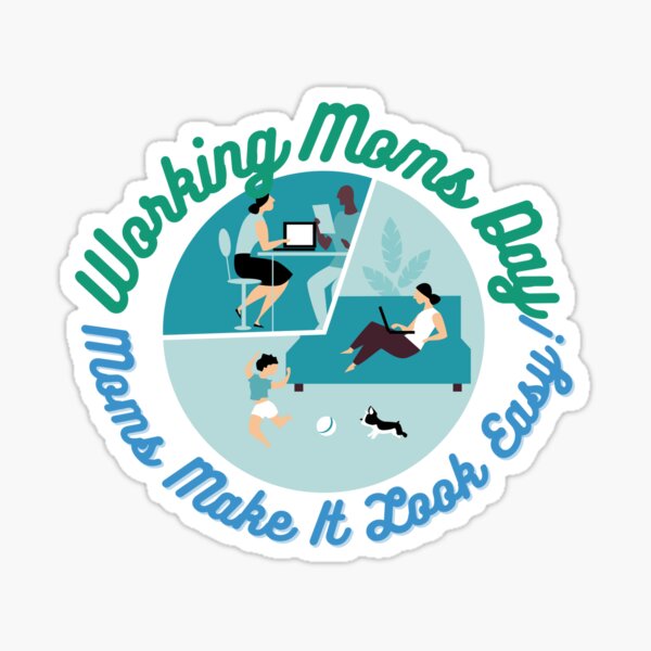 "Working Moms Day | Every Mom Is A Working Mom" Sticker for Sale by ...