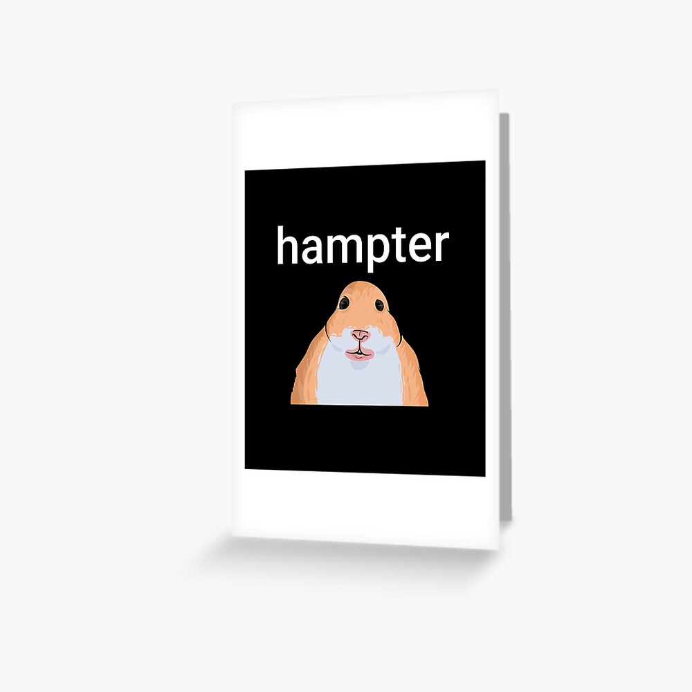 "Hampter Funny Hamster Dank Meme" Greeting Card by shortfom | Redbubble