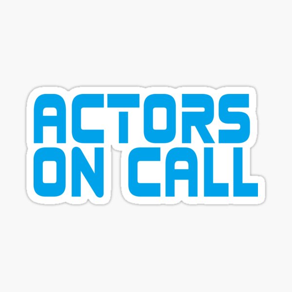 "Actor On Call" Sticker for Sale by EmotionSickness | Redbubble