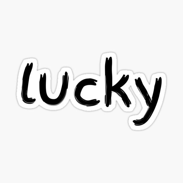 "Lucky | I am lucky" Sticker by StickersByCoff | Redbubble