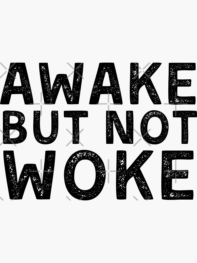 "Awake Not Woke Awake But Not Woke Patriots American Flag" Sticker for ...