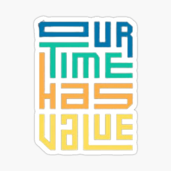 "Modern Typography Motivational Quotes T-shirt Our time has value ...