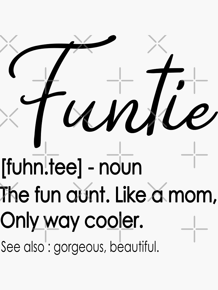"Funny Funtie Definition - Auntie - Aunt - Gift For Aunt - Aunt ...