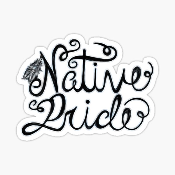"Native Pride art by LaTrea Raya" Sticker by 509Designs | Redbubble