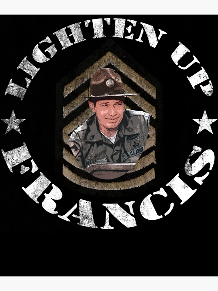 "Lighten Up Francis distressed " Poster for Sale by MartineReynolds ...