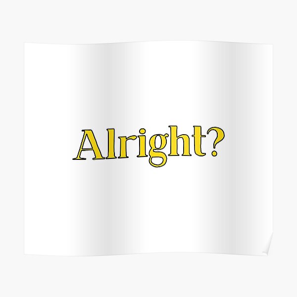"Alright? British Slang" Poster by MSA-42 | Redbubble