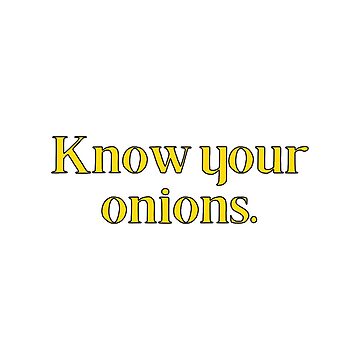 "Know Your Onions British Slang" Sticker for Sale by MSA-42 | Redbubble