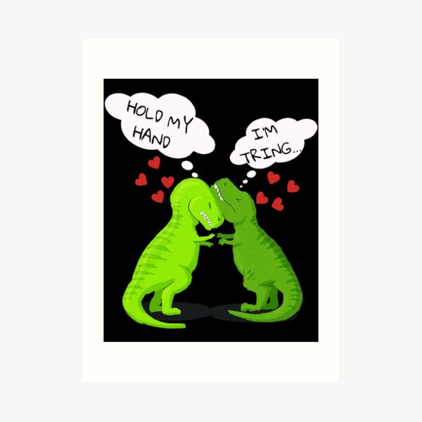 "Hold My Hand T-Rex Couple Dinosaur" Art Print for Sale by SanaiAntonio ...