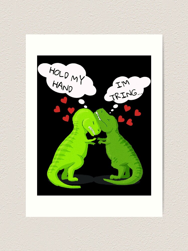"Hold My Hand T-Rex Couple Dinosaur" Art Print for Sale by SanaiAntonio ...