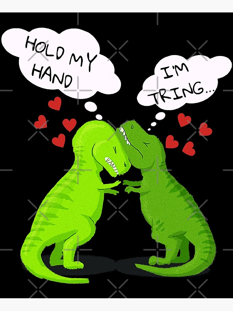 "Hold My Hand T-Rex Couple Dinosaur" Art Print for Sale by SanaiAntonio ...