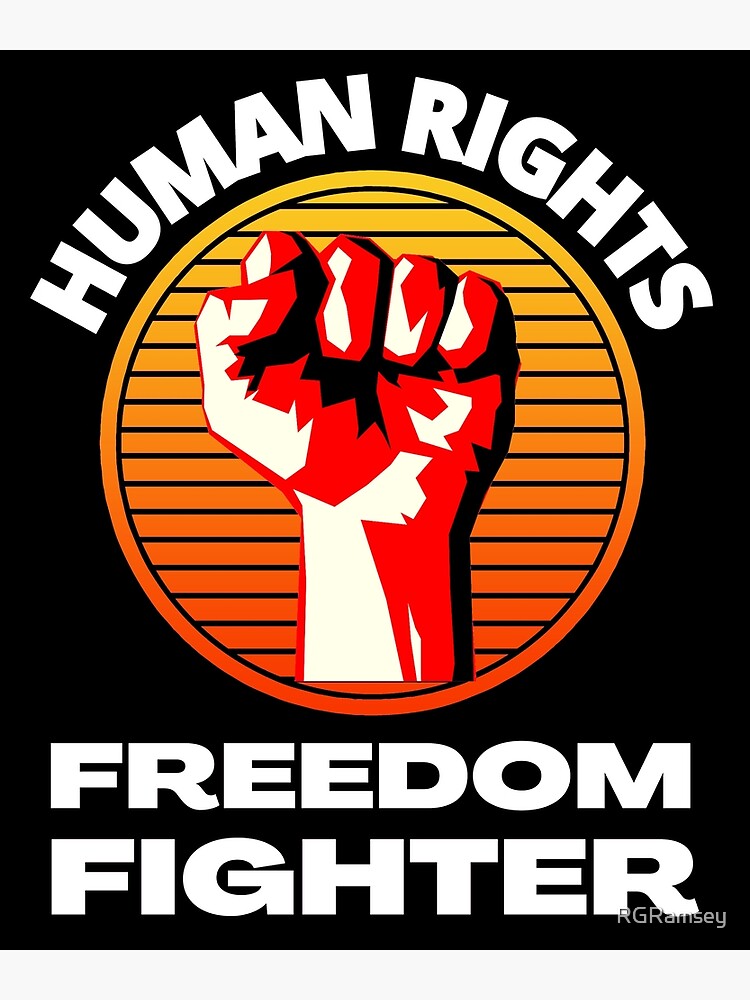 "Human Rights Freedom Fighter Fighting For Human Rights" Art Print for ...