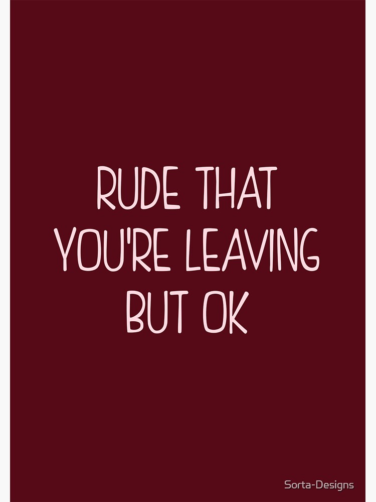 "Rude That You're Leaving But Ok. Funny New Job, Co Worker funny gift ...
