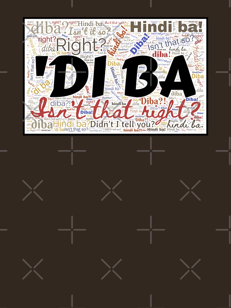 "Di Ba Word Art (Filipino Word)" T-shirt for Sale by DastardLee ...