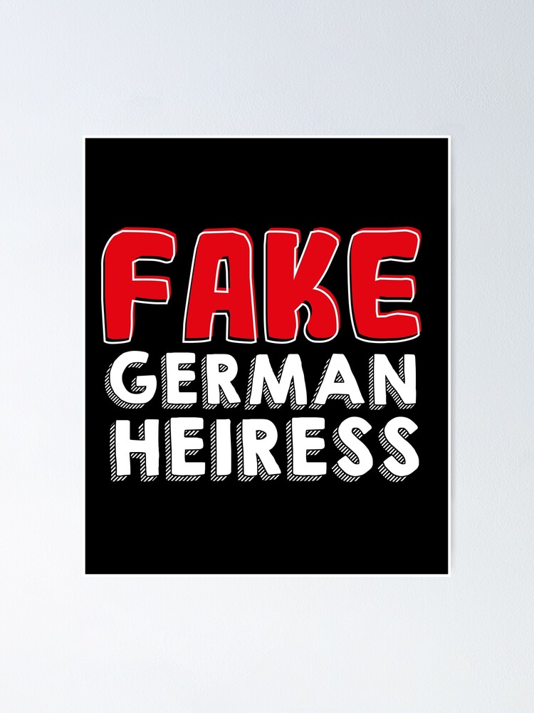 "fake german heiress" Poster for Sale by amanilek | Redbubble