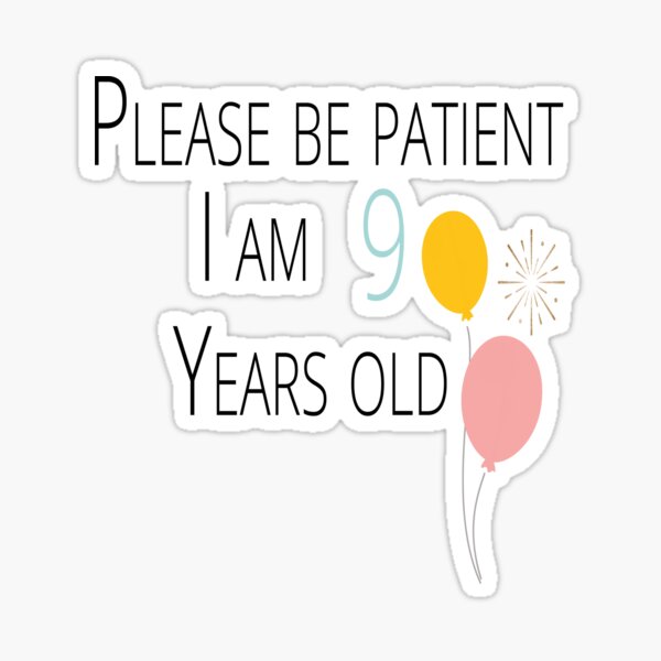 "Please be patient I am 9 Years olds" Sticker for Sale by Rachamed ...