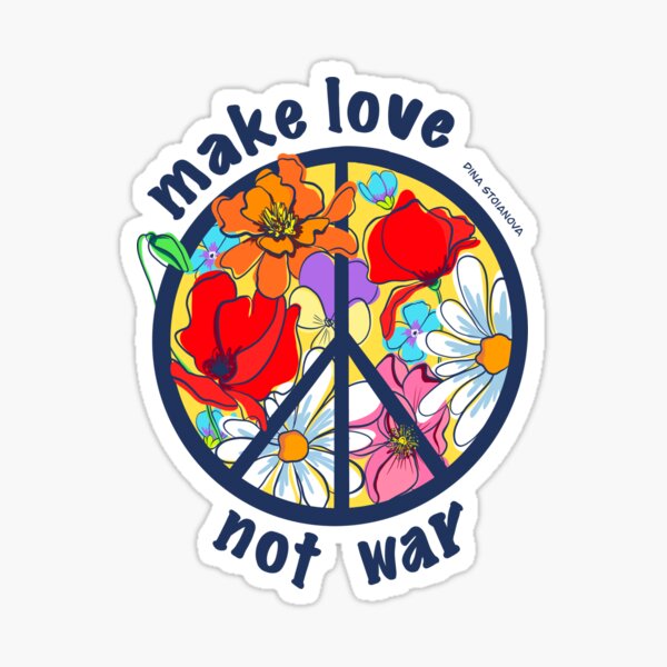 "Make LOVE not WAR" Sticker by DINshopArt | Redbubble
