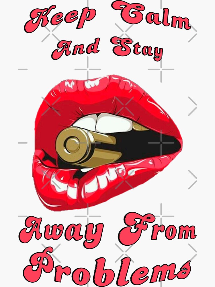 "Keep Calm And Stay Away From Problems" Sticker for Sale by YourStore76 ...