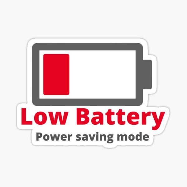 "Low Battery - Power saving mode" Sticker by DoodleRoom | Redbubble