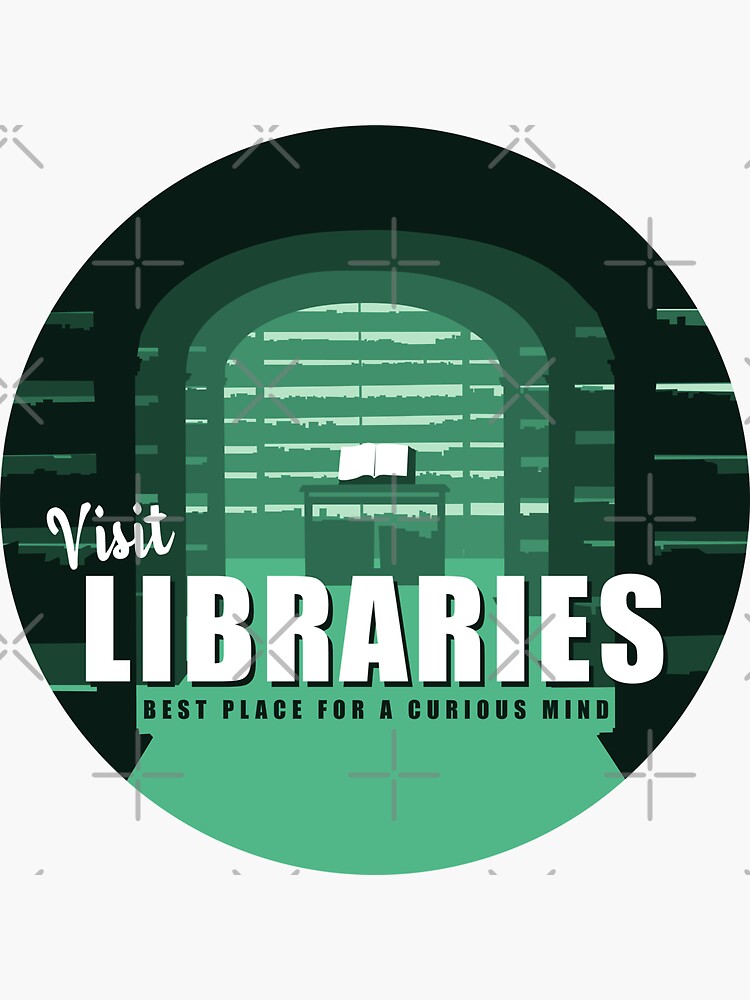 "Visit Libraries" Sticker for Sale by TKsuited | Redbubble