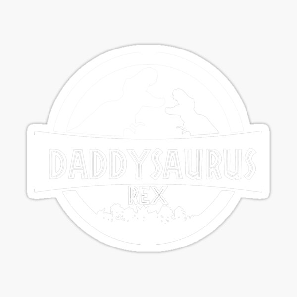"Daddysaurus Rex" Sticker by ArtAndDesignA | Redbubble