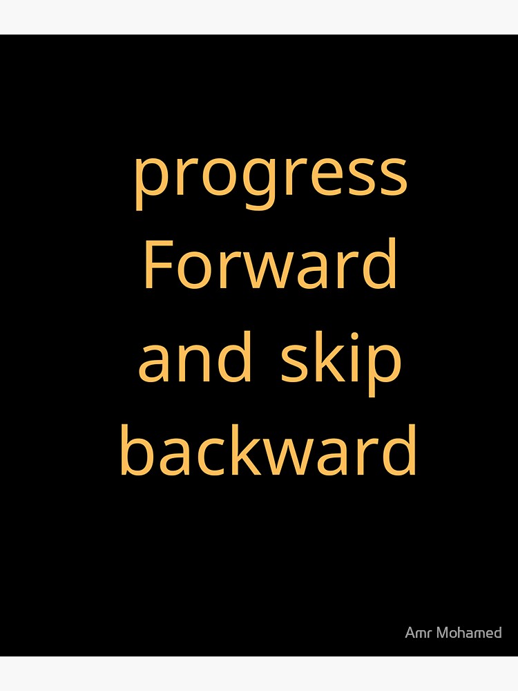 "Progress forward and skip backwards" Sticker by AmrMohamedAbde | Redbubble