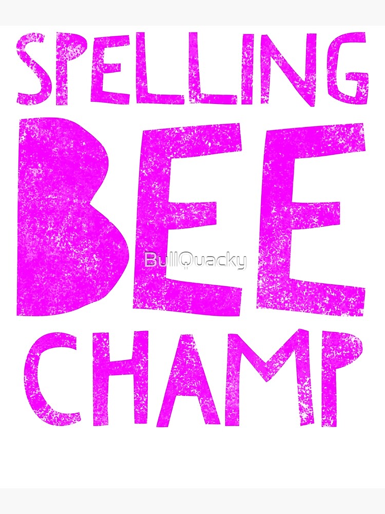 Spelling Bee Champ Word Nerd Genius Quote Saying Spell Champ