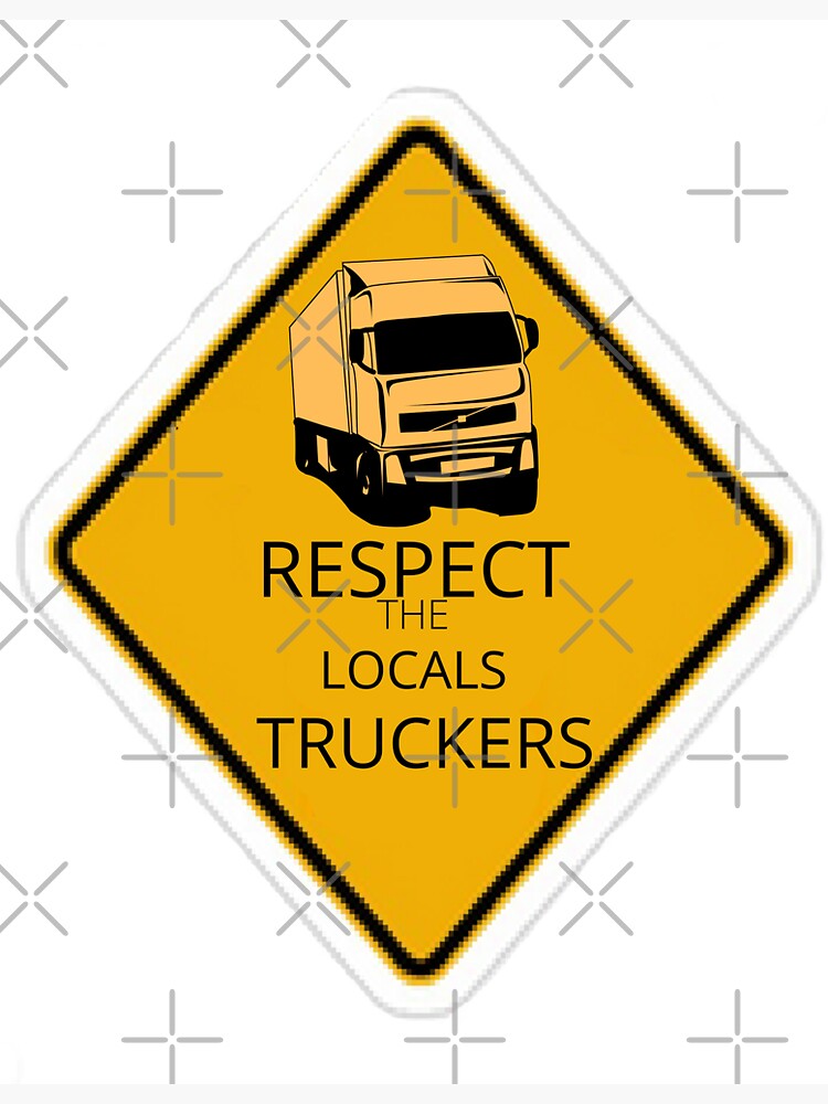 "Respect the lokals truckers" Sticker for Sale by bob-design1 | Redbubble