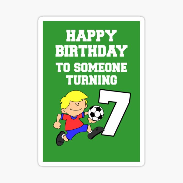 "Happy 7th Birthday To Someone Turning 7 Soccer Player" Sticker by ...