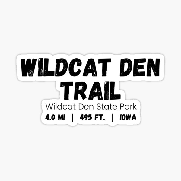 "Wildcat Den Trail- Wildcat Den State Park, Iowa Hiking/Trail" Sticker ...