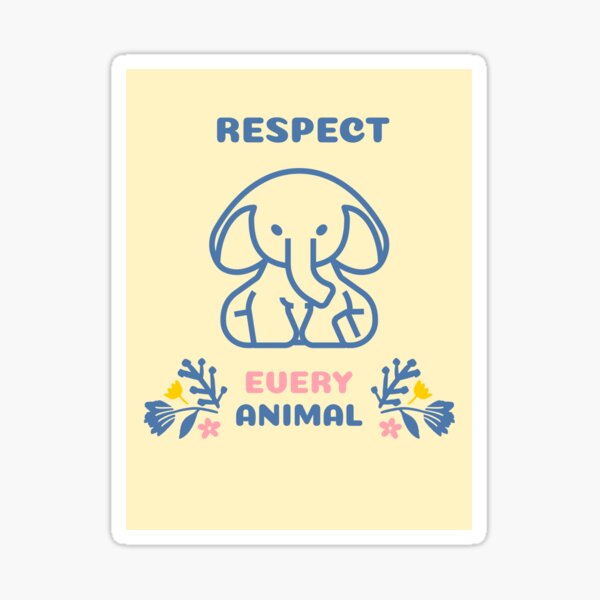 "Respect Every Animal - Elephant" Sticker by Giuliagioia | Redbubble