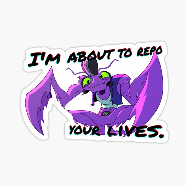 "Repo Mantis "I'm About To Repo Your Lives" - ROTTMNT" Sticker by ...