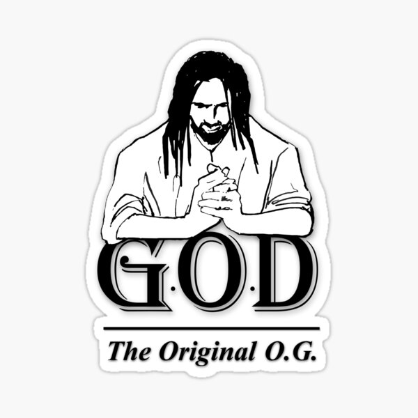 "GOD, The Original OG" Sticker by davisusherp | Redbubble