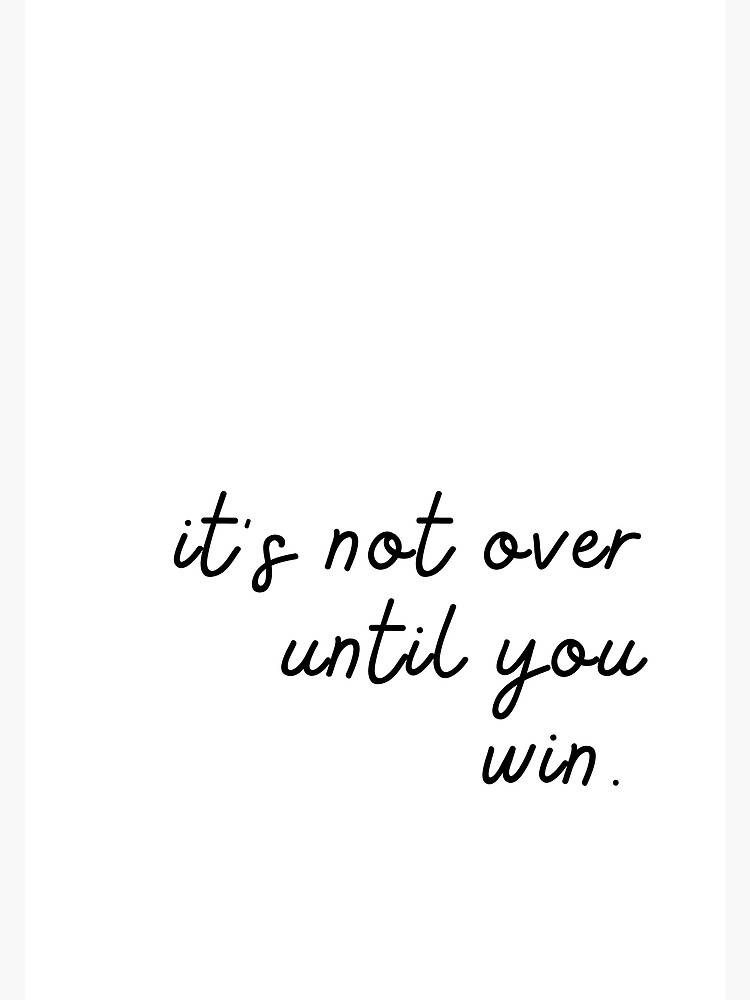 "It's Not Over Until You Win Quote Wall Art, Les Brown Quotes ...