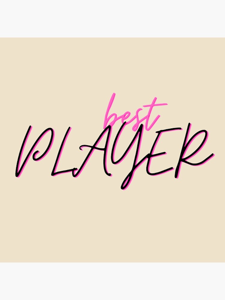 "Best player sign" Poster for Sale by BubbleCreator-1 | Redbubble