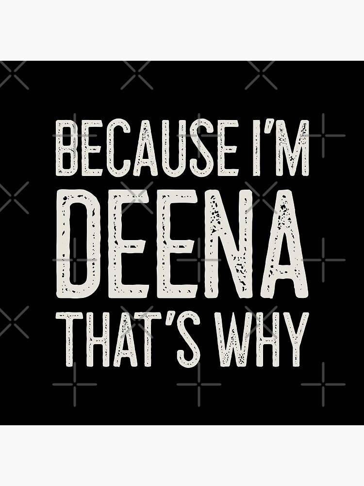 "Weil ich Deena bin, deshalb lustiger personalisierter Name" Acrylblock ...